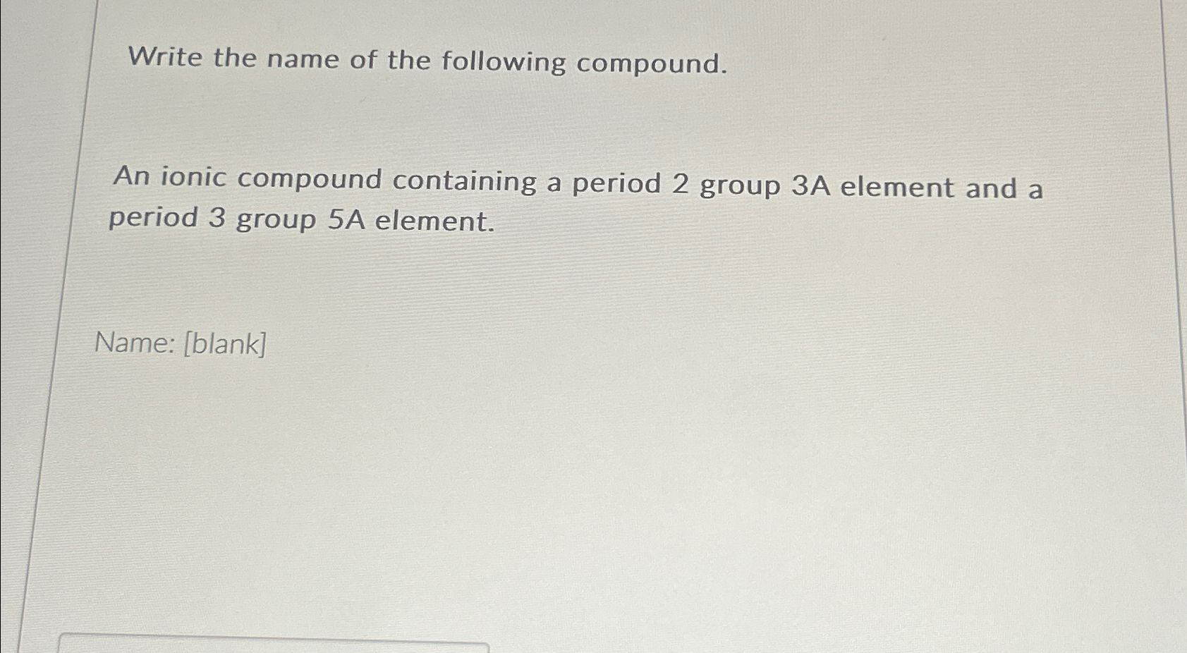 Write the name of the following compound.An ionic | Chegg.com