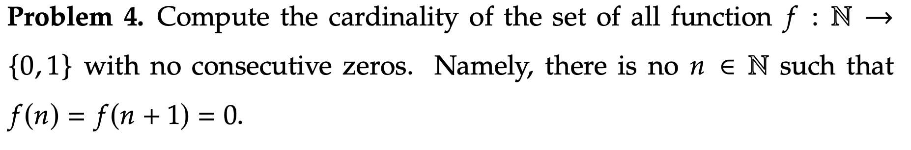 Solved Problem 4. ﻿Compute the cardinality of the set of all | Chegg.com