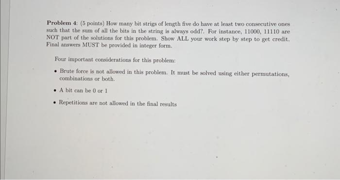 Solved Problem 4: (5 points) How many bit strigs of length | Chegg.com