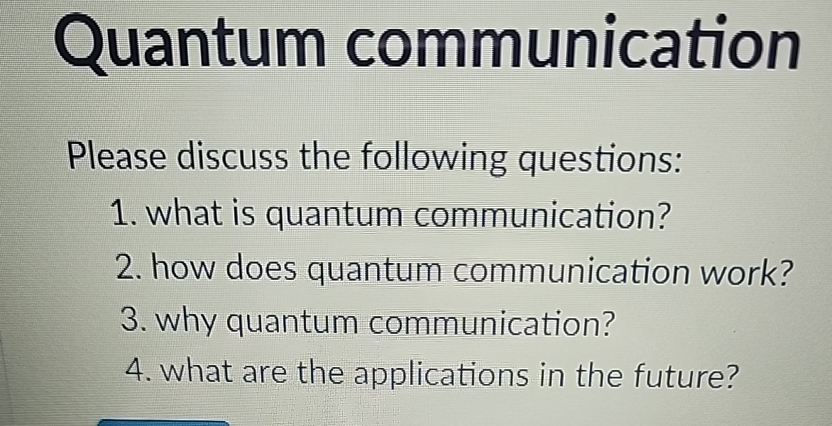 Solved Quantum communicationPlease discuss the following | Chegg.com