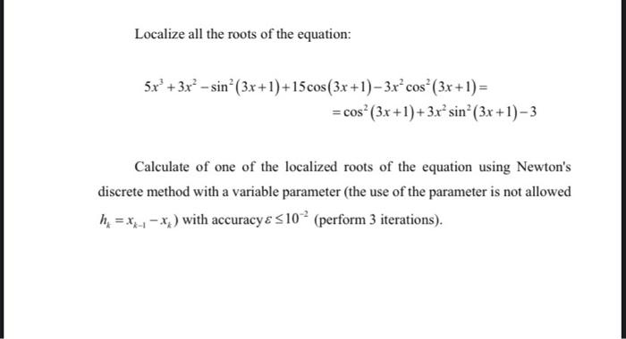 Solved Localize all the roots of the equation: | Chegg.com