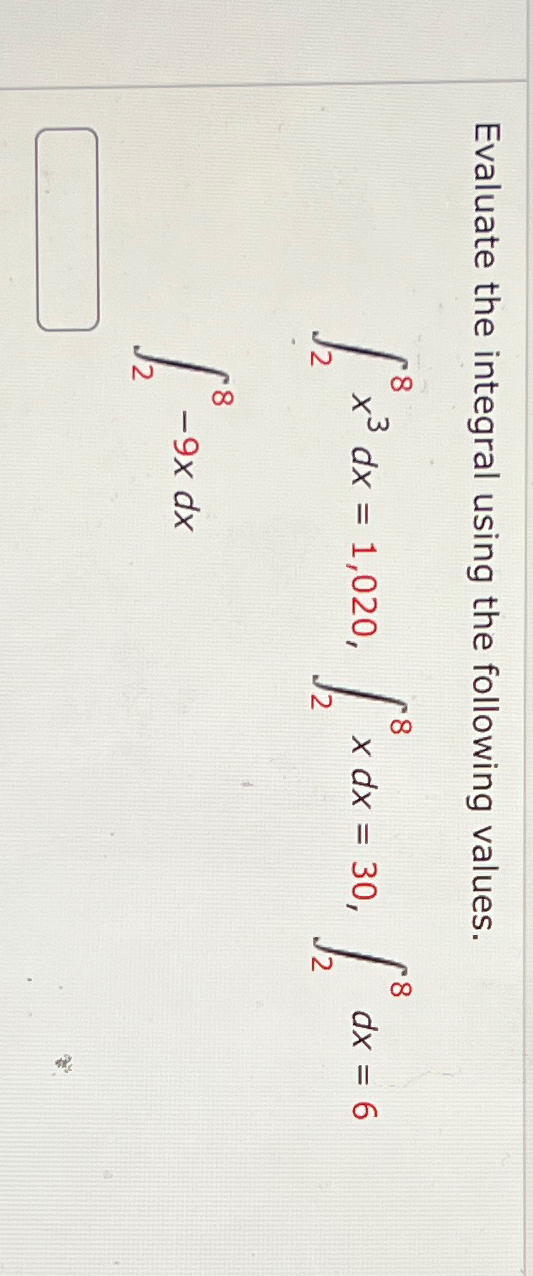 Solved Evaluate the integral using the following | Chegg.com