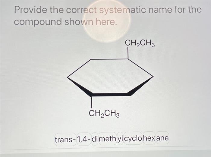 Solved Provide the correct systematic name for the compound | Chegg.com
