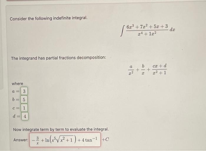 Solved Consider the following indefinite integral. | Chegg.com