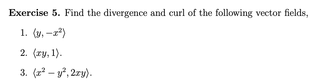 Solved Exercise 5. ﻿Find the divergence and curl of the | Chegg.com