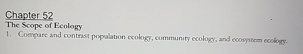 Solved Chapter 52The Scope of EcologyCompare and contrast | Chegg.com