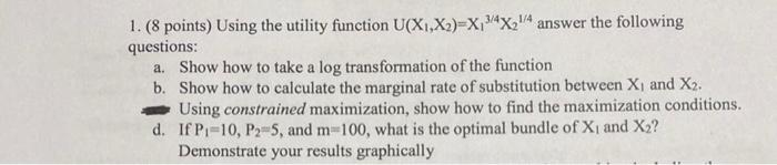 Solved 1. (8 points) Using the utility function | Chegg.com