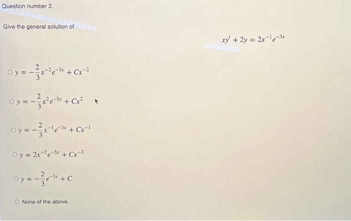 Solved Question number 2. Give the general solution of | Chegg.com