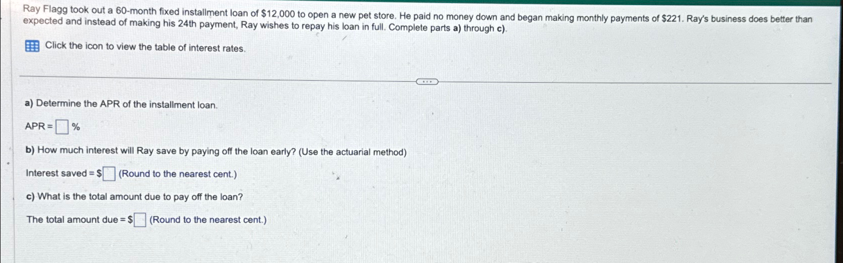 Solved Ray Flagg took out a 60 -month fixed installment loan | Chegg.com