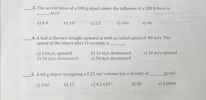 Solved 3. The acceleration of a 500 g object under the | Chegg.com