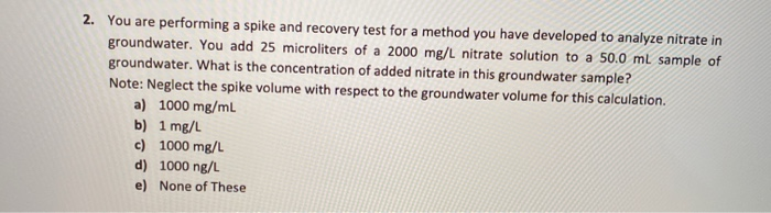 Solved 2. You are performing a spike and recovery test for a | Chegg.com