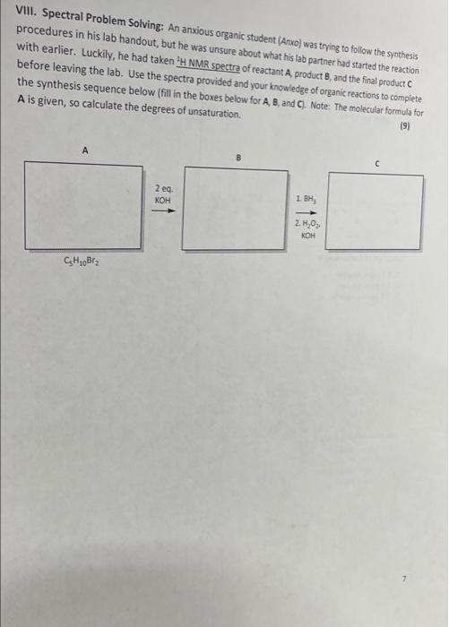 Solved VIII. Spectral Problem Solving: An anxious organic | Chegg.com