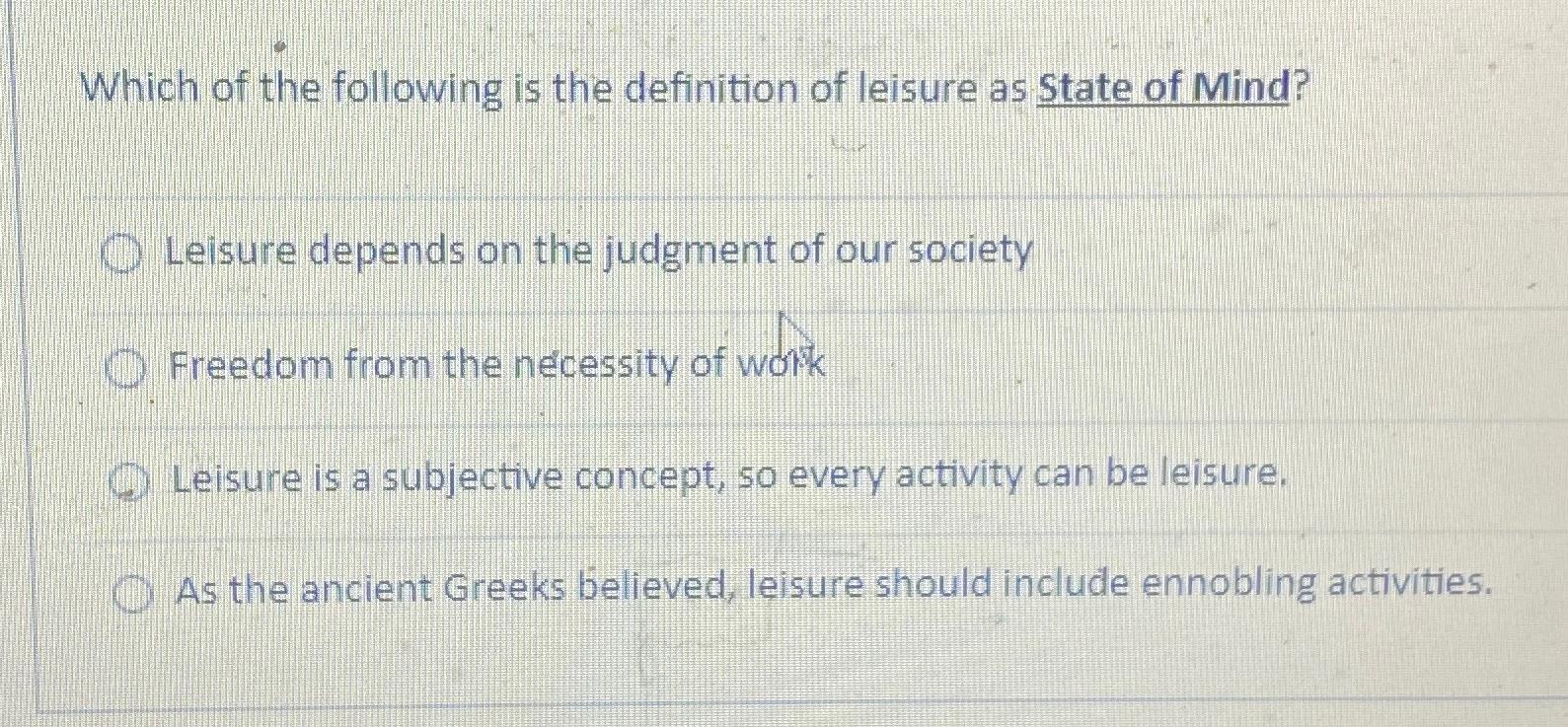 Solved Which of the following is the definition of leisure | Chegg.com