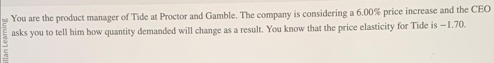 Solved You are the product manager of Tide at Proctor and | Chegg.com