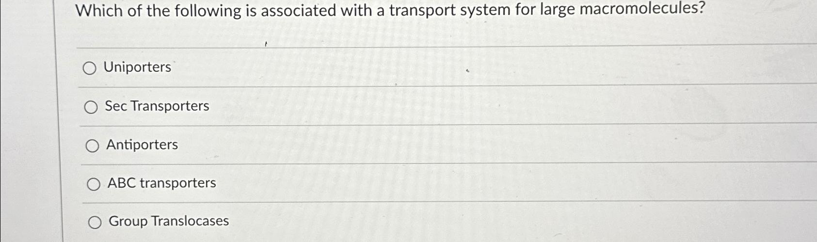 Solved Which of the following is associated with a transport | Chegg.com