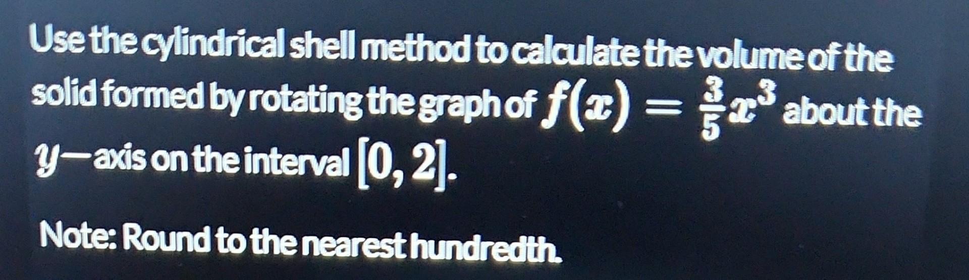 Solved Use thecylindrical shell method to calculate the | Chegg.com