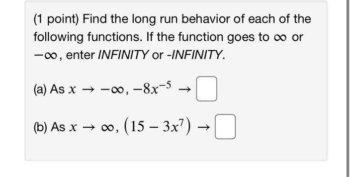 Solved (1 point) Find the long run behavior of each of the | Chegg.com
