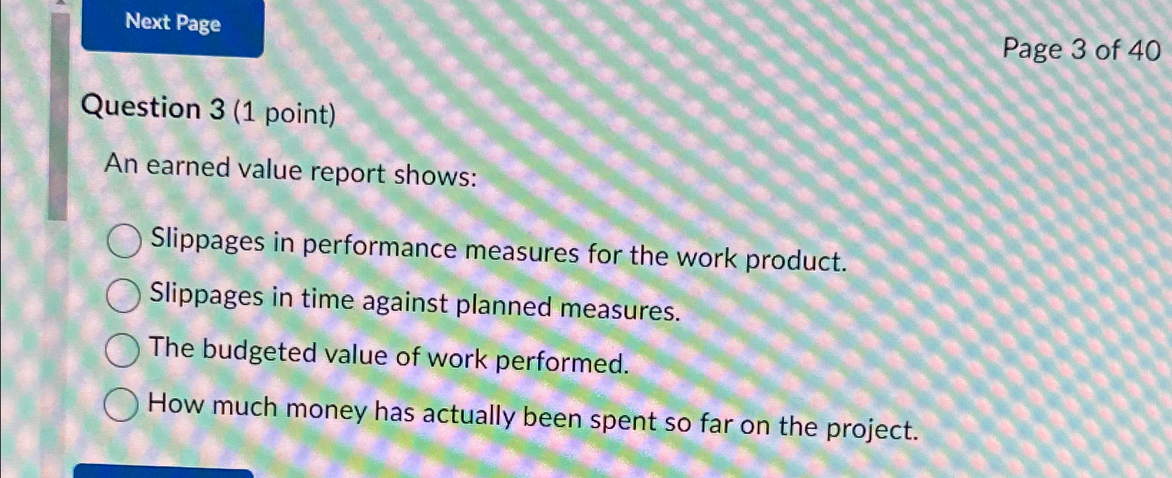 Solved Next PagePage 3 ﻿of 40Question 3 (1 ﻿point)An earned | Chegg.com