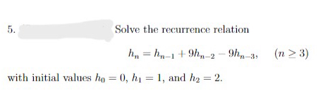 5 ﻿Solve the recurrence relation | Chegg.com