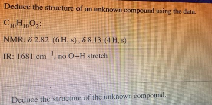 Solved Deduce The Structure Of An Unknown Compound Using The