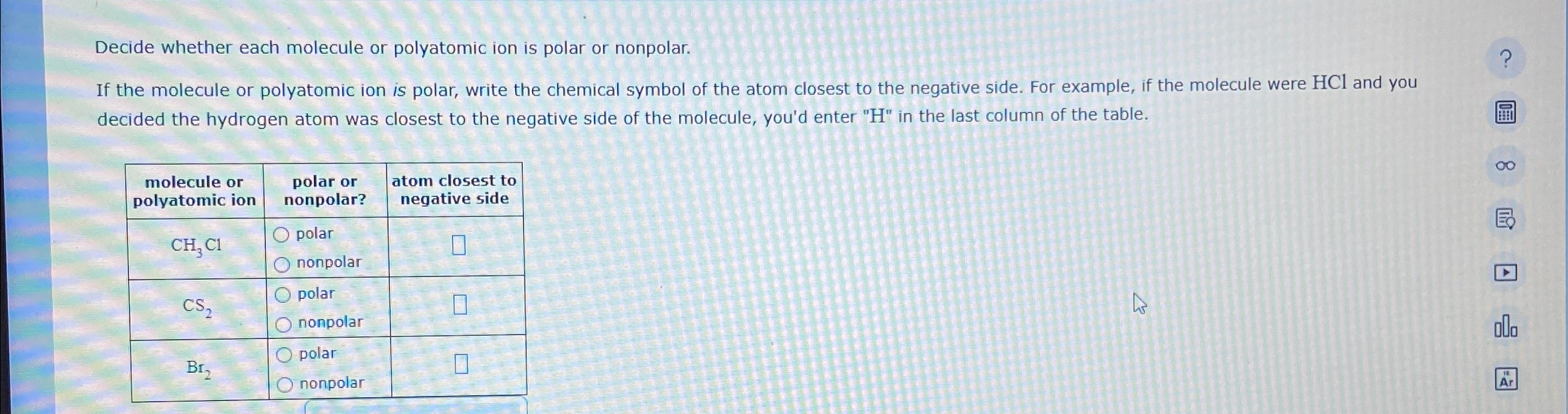 Solved Decide whether each molecule or polyatomic ion is | Chegg.com