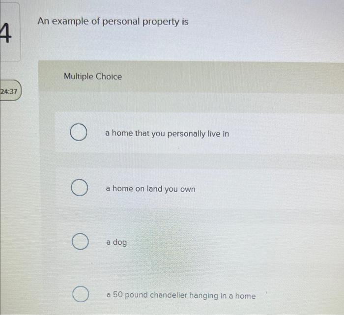 Solved An example of personal property is Multiple Choice a | Chegg.com