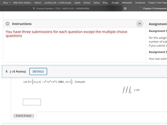 Solved You have three submissions for each question except | Chegg.com