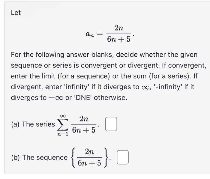 Solved Let an=6n+52n. For the following answer blanks, | Chegg.com
