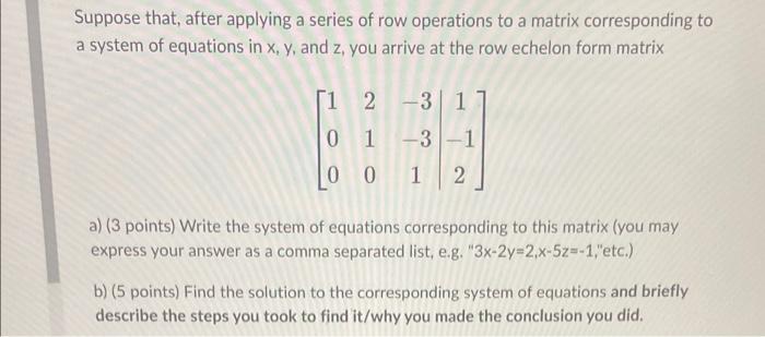 Solved Suppose that, after applying a series of row | Chegg.com