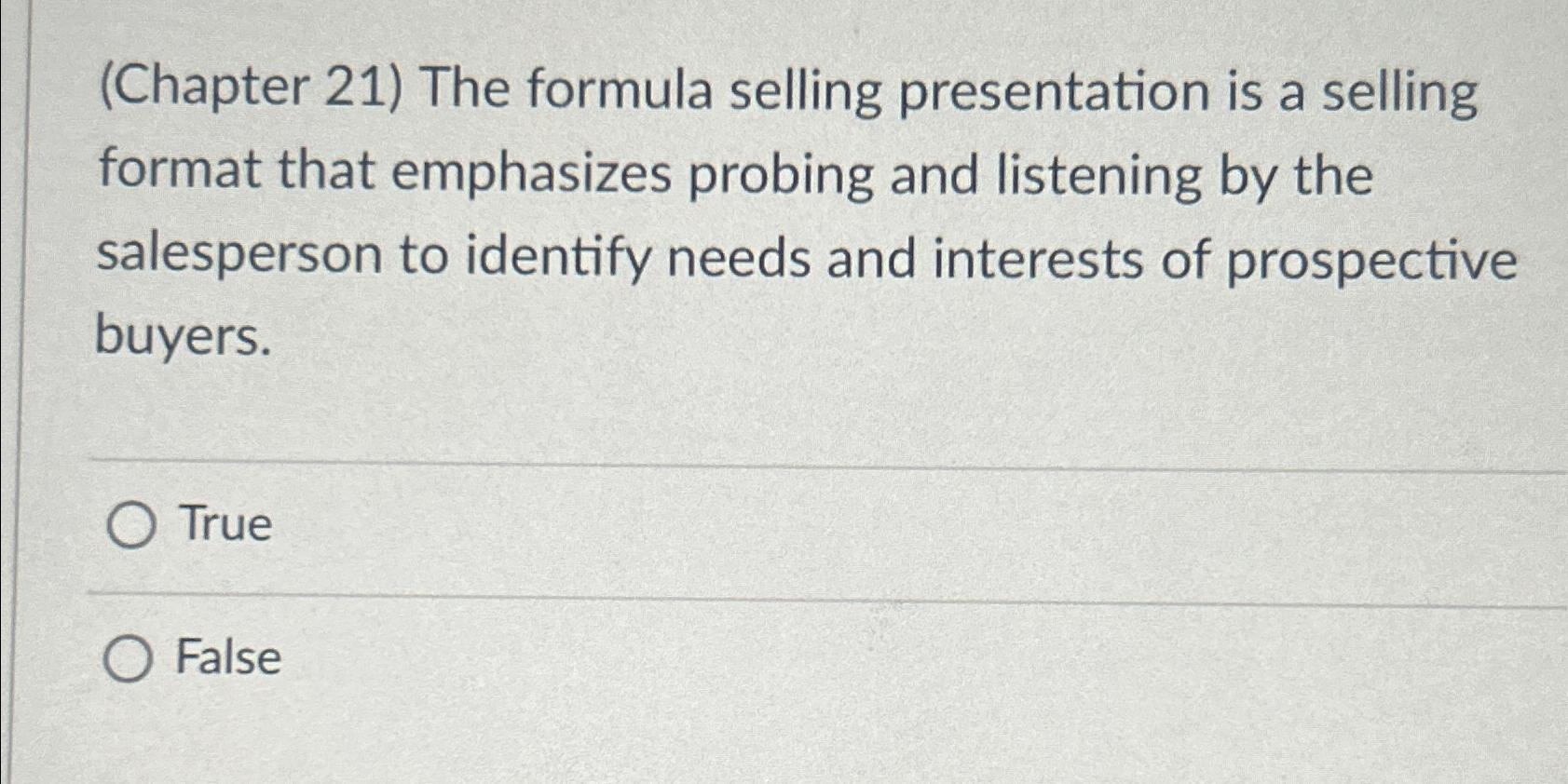 Solved (Chapter 21) ﻿The formula selling presentation is a | Chegg.com