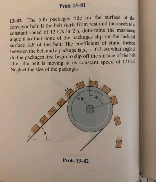 Solved Prob. 13-81 13–82. The 5-lb packages ride on the | Chegg.com