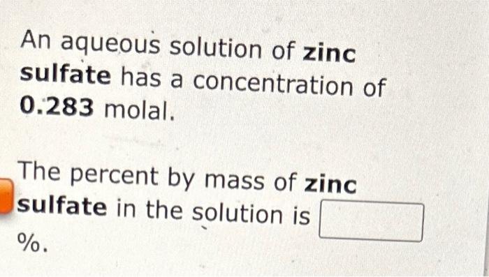 Solved An aqueous solution of zinc sulfate has a | Chegg.com