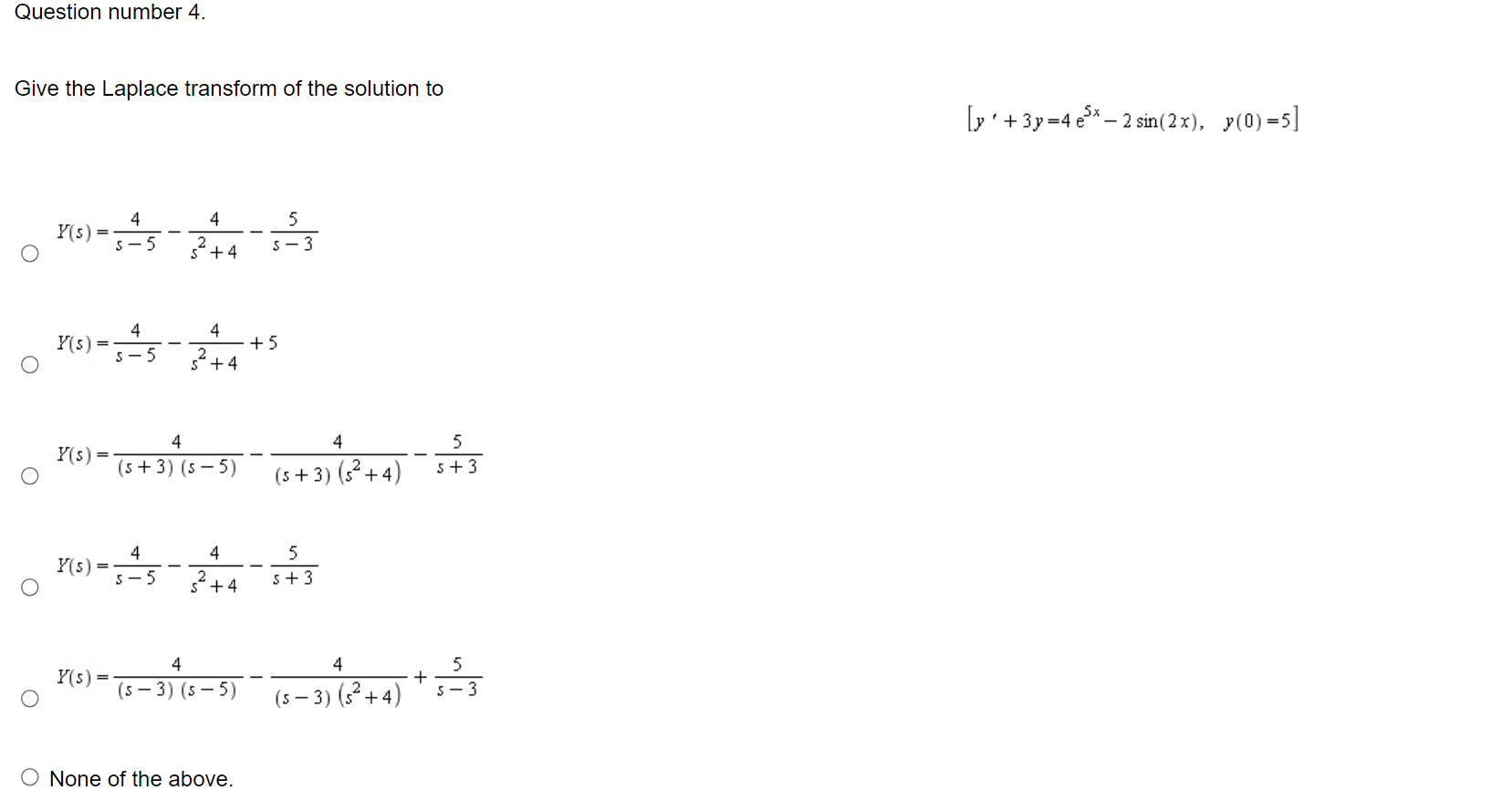 Solved Question number 4.Give the Laplace transform of the | Chegg.com