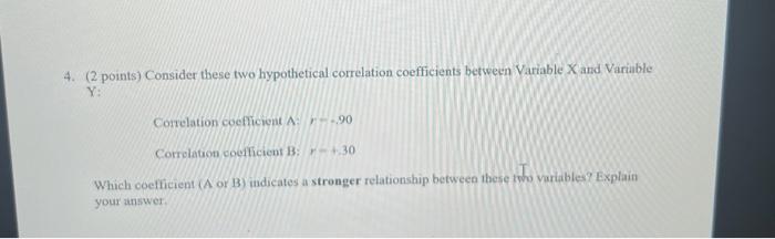 Solved 4. (2 points) Consider these two hypothetical | Chegg.com