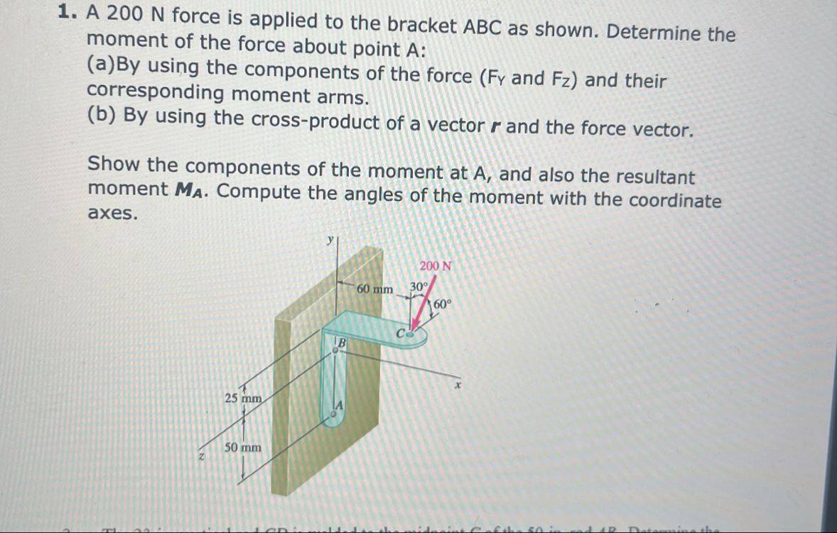 Solved A 200 ﻿N force is applied to the bracket ABC as | Chegg.com