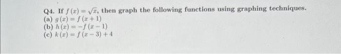 Solved Q4. If f(x)=x, then graph the following functions | Chegg.com