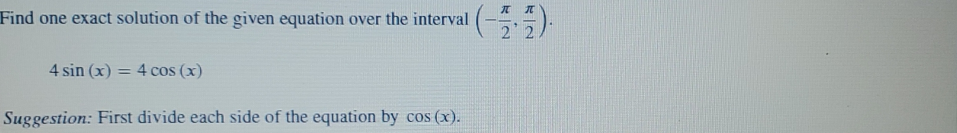 Solved Find one exact solution of the given equation over | Chegg.com