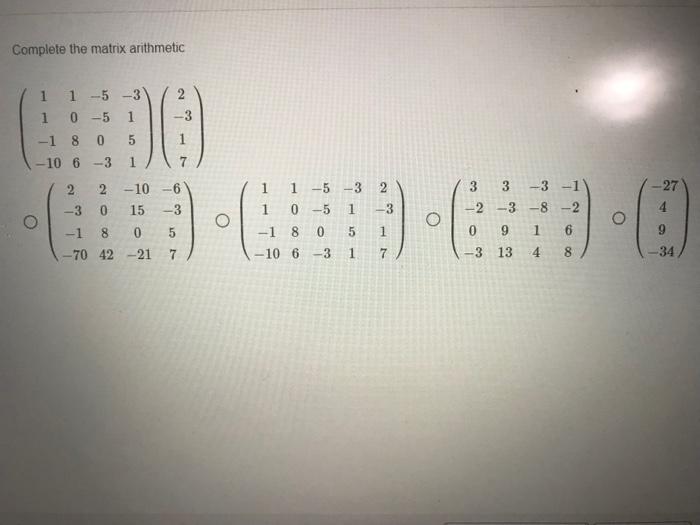 Solved Complete the matrix arithmetic | Chegg.com