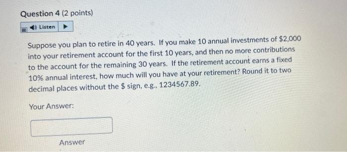 Solved Suppose you plan to retire in 40 years. If you make | Chegg.com