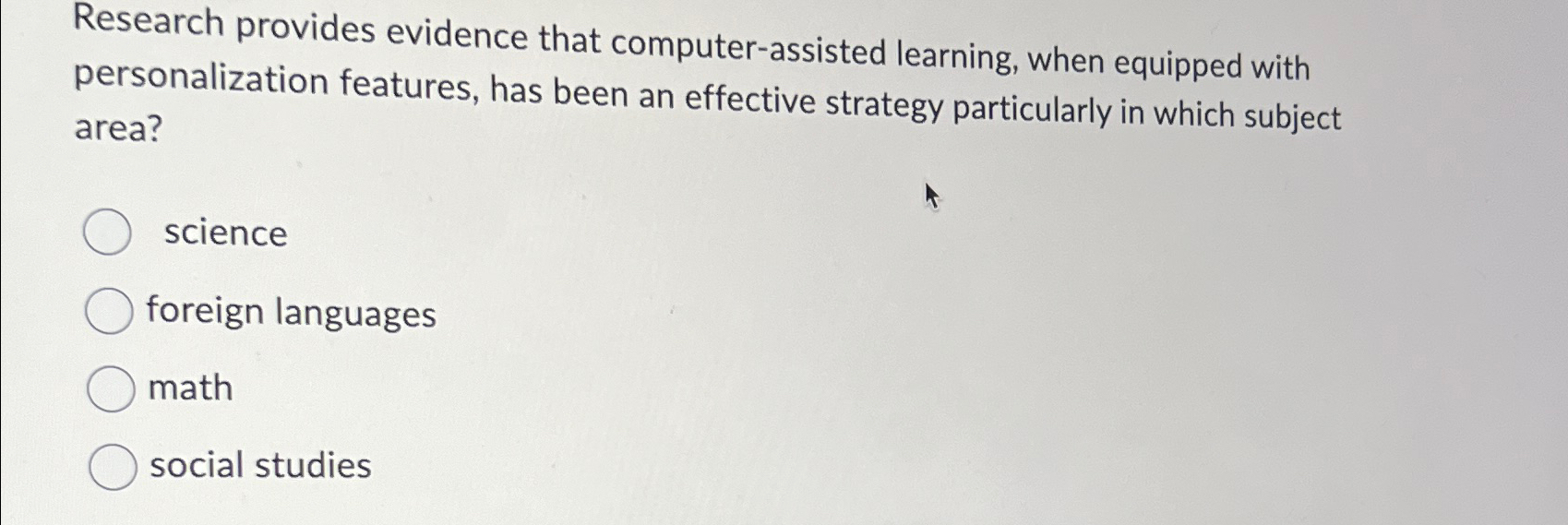 Solved Research provides evidence that computer-assisted | Chegg.com