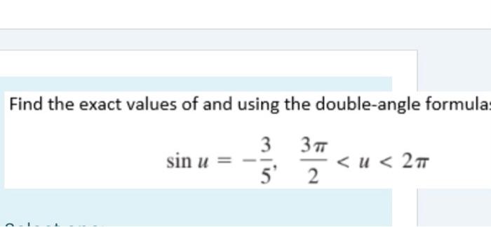 Solved Find the exact values of and using the double-angle | Chegg.com