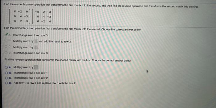 Solved Find the elementary row operation that transforms the | Chegg.com