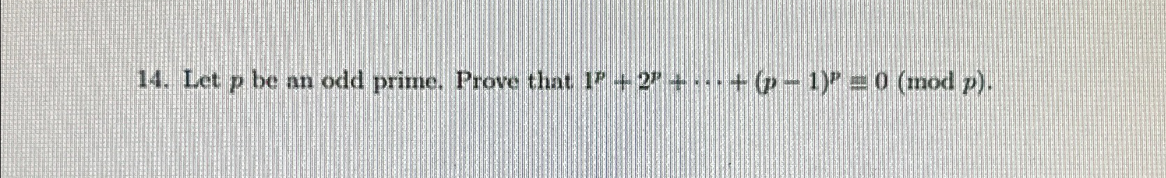 Solved Let p ﻿be an odd prime. Prove that | Chegg.com
