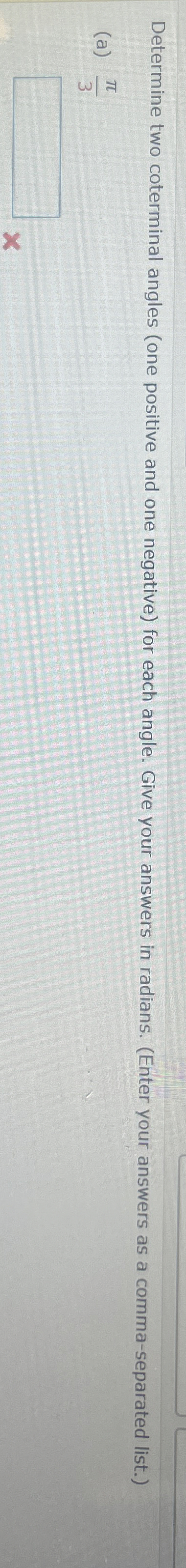 Solved Determine two coterminal angles (one positive and one | Chegg.com
