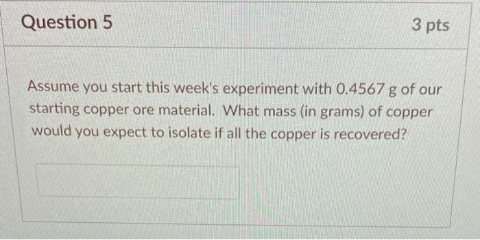 Assume you start this week's experiment with 0.4567 g | Chegg.com