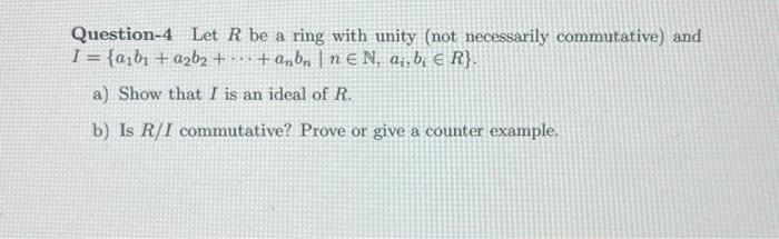 Solved Question-4 Let R be a ring with unity (not | Chegg.com
