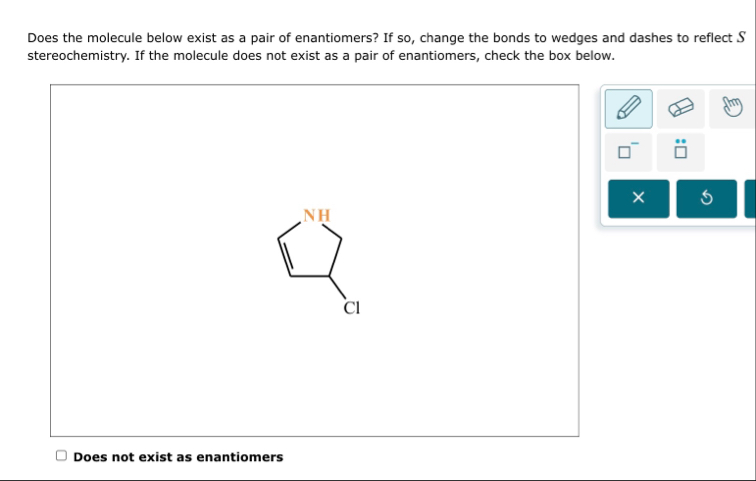 Solved Does the molecule below exist as a pair of | Chegg.com