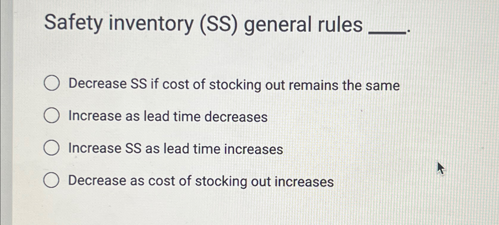 Solved Safety inventory (SS) ﻿general rulesDecrease SS if | Chegg.com