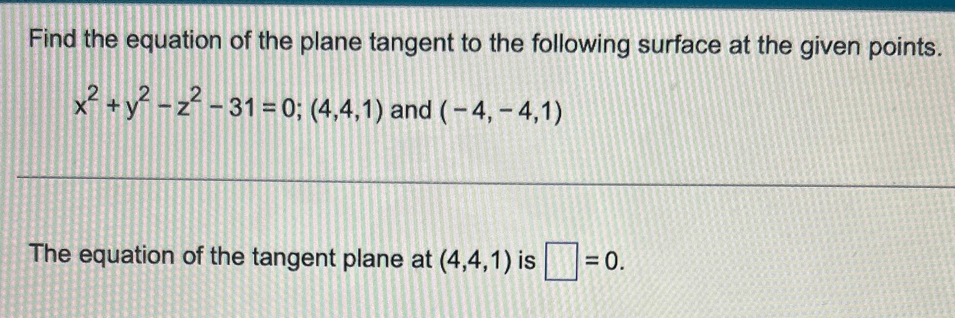 Solved Find the equation of the plane tangent to the | Chegg.com