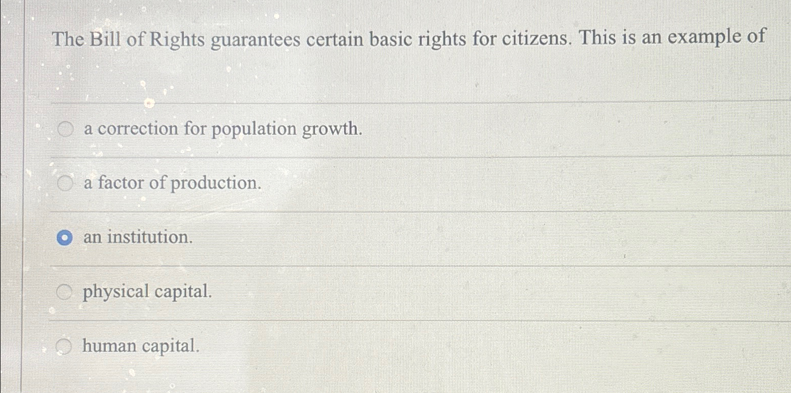 Solved The Bill of Rights guarantees certain basic rights | Chegg.com
